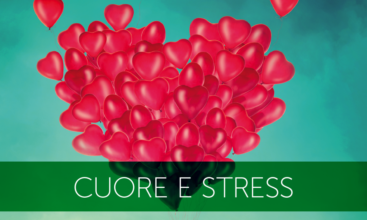 STRESS E CUORE, UN BINOMIO SPESSO IMPRESCINDIBILE – Studio Cardiologico ...